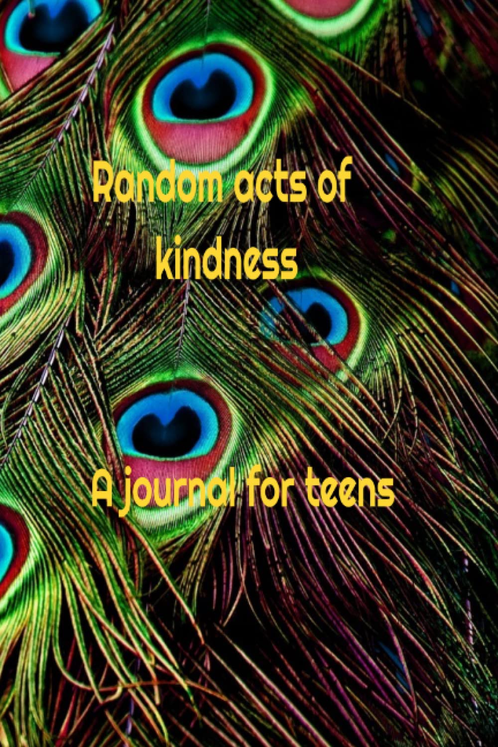 Amazon.com: Random Acts Of Kindness: A Journal For Teens: C, C B: Books