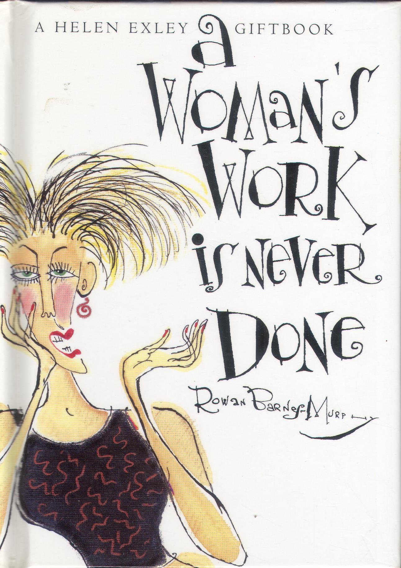 A Woman's Work Is Never Done: Barnes-Murphy, Rowan: 9781861875907 ...