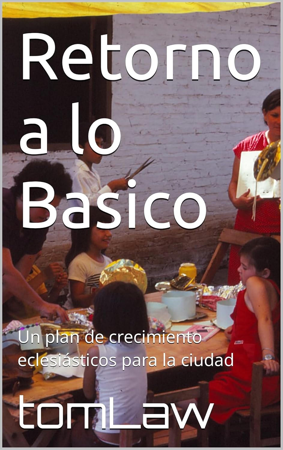 Retorno a lo Basico (Edición en Español): Un plan de crecimiento ...