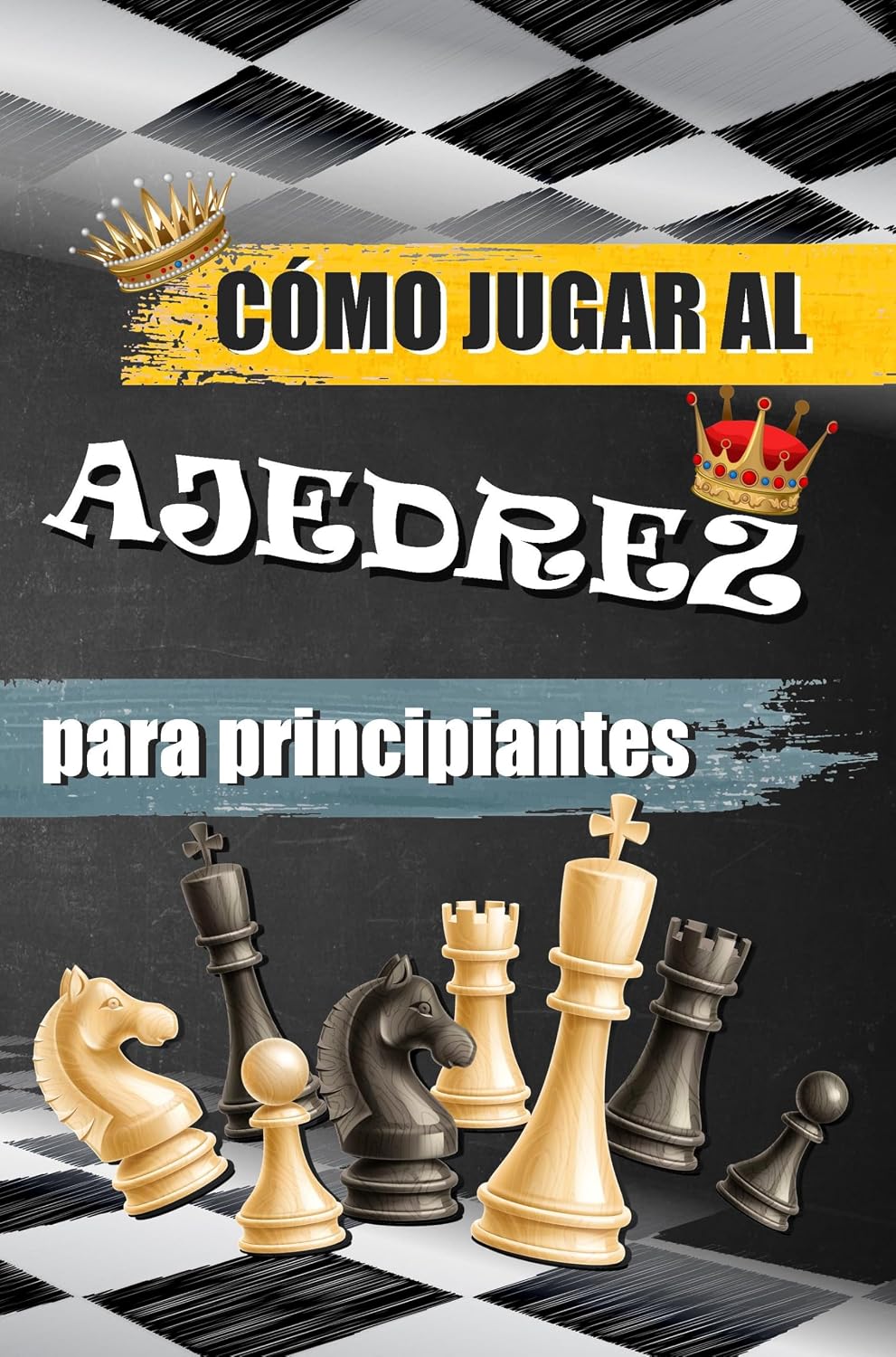 Amazon.com: CÓMO JUGAR AL AJEDREZ PARA PRINCIPIANTES: Una introducción ...