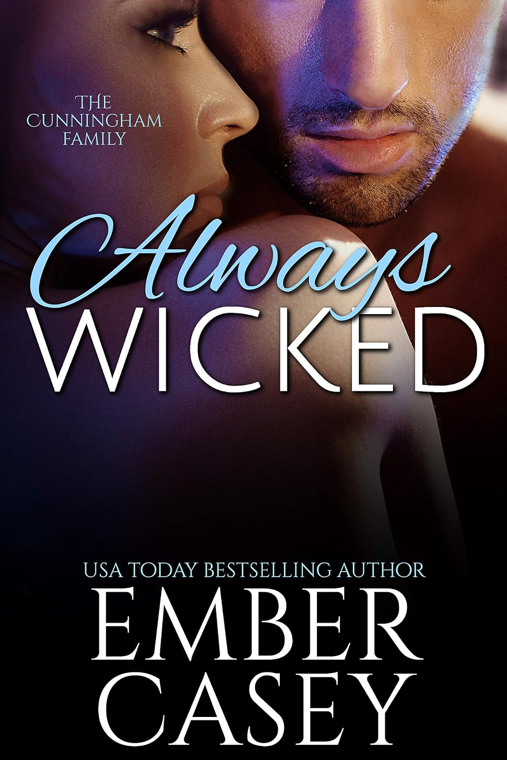 Always Wicked (The Cunningham Family Book 7): A Cunningham Family Novel ...