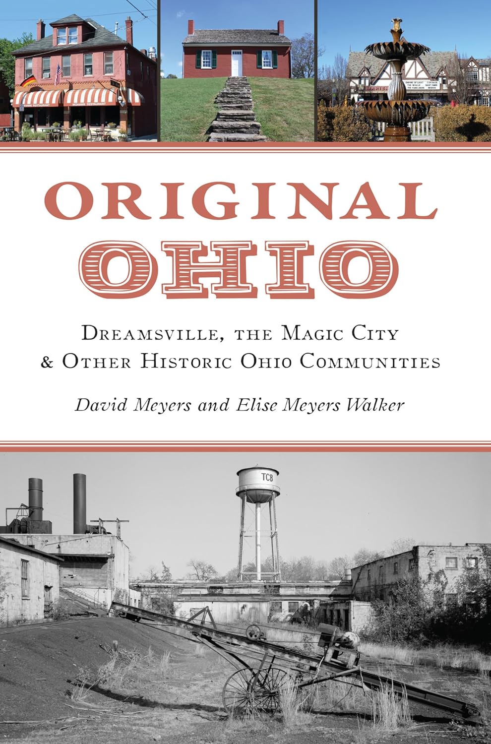Original Ohio: Dreamsville, The Magic City & Other Historic Ohio ...
