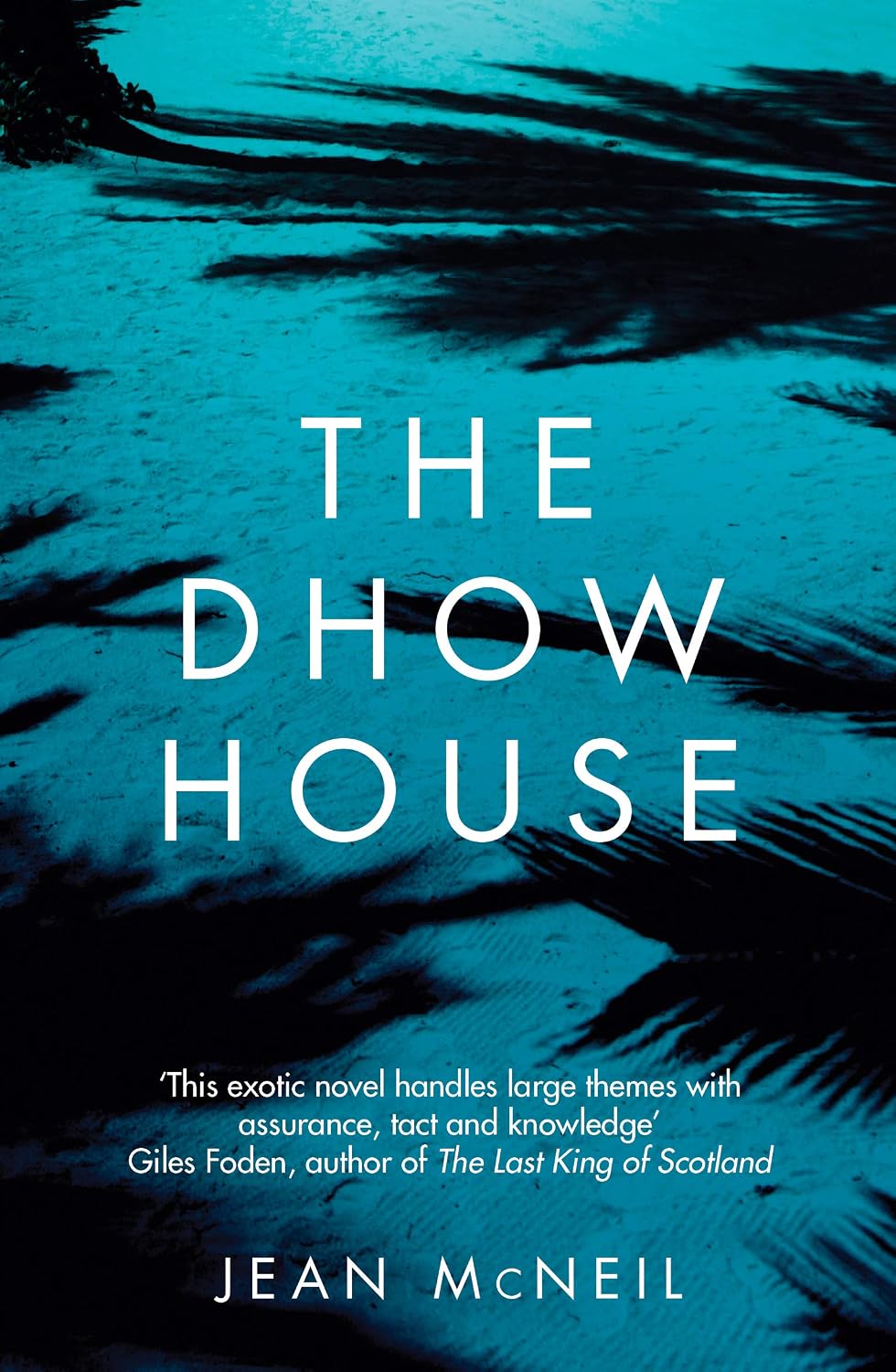 The Dhow House: Amazon.co.uk: McNeil, Jean: 9781785079443: Books