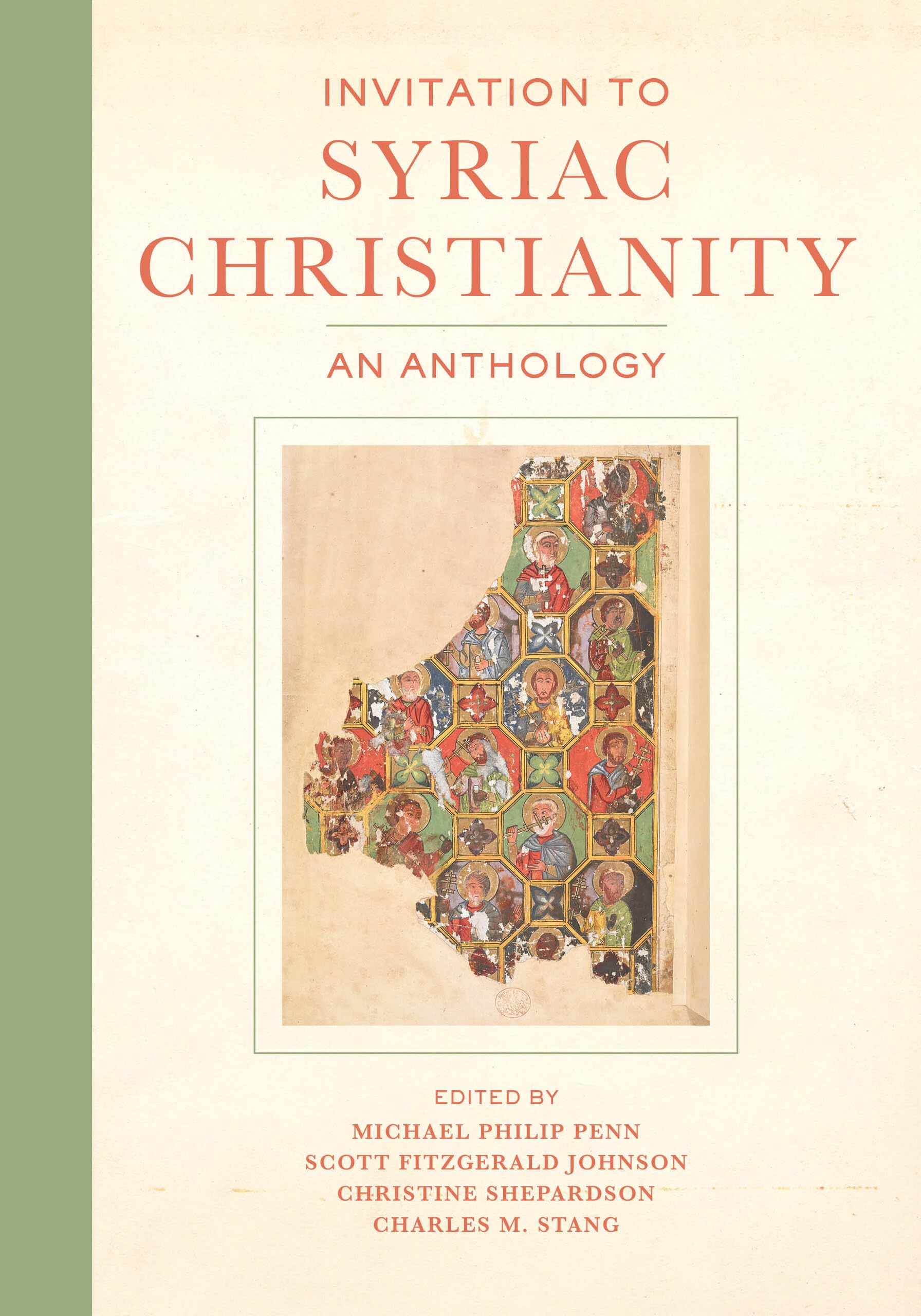Invitation to Syriac Christianity: An Anthology: Penn, Michael Philip ...