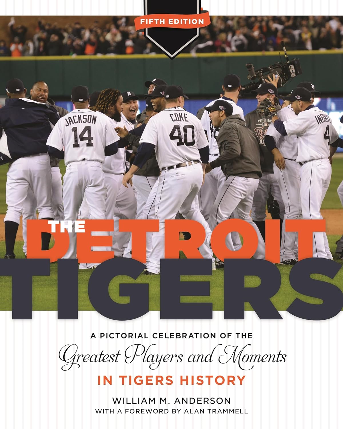 The Detroit Tigers: A Pictorial Celebration of the Greatest Players and ...