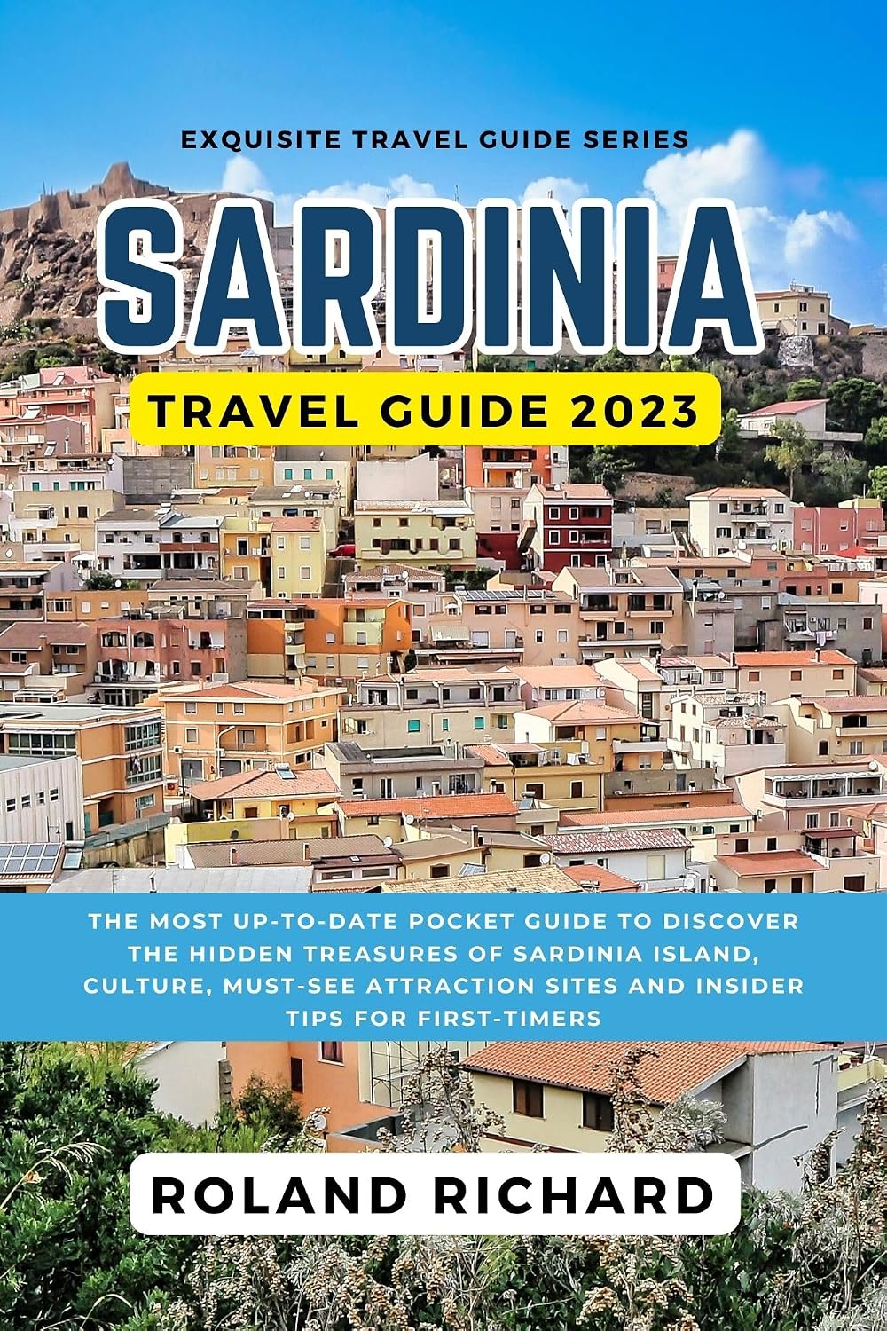 Sardinia Travel Guide 2023: The Most Up-to-date Pocket Guide to ...