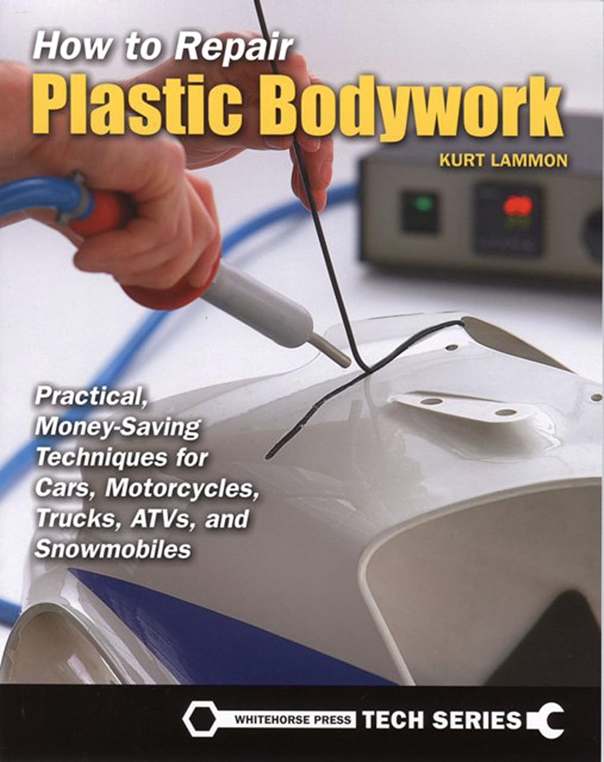 How to Repair Plastic Bodywork: Practical, Money-Saving Techniques for ...