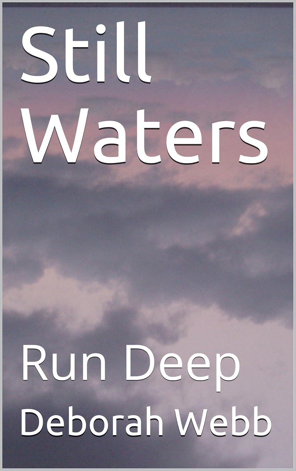 Still Waters: Run Deep (Book One) eBook : Webb, Deborah: Amazon.in ...