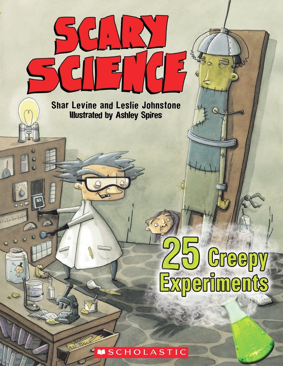 Scary Science: 24 Creepy Experiments: 24 Creepy Experiments: Levine ...