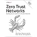 Zero Trust Networks: Building Secure Systems in Untrusted Networks : Gilman, Evan, Barth, Doug ...