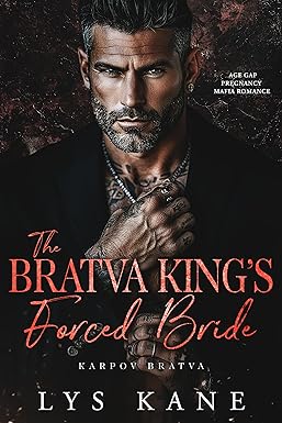 The Bratva King’s Forced Bride: Age Gap Pregnancy Mafia Romance (Karpov Bratva Book 1) eBook ...