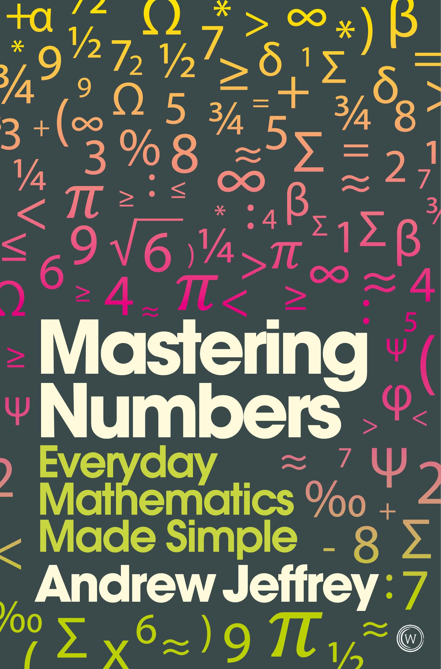 Mastering Numbers: Everyday Mathematics Made Simple (Mindzone): Jeffrey ...