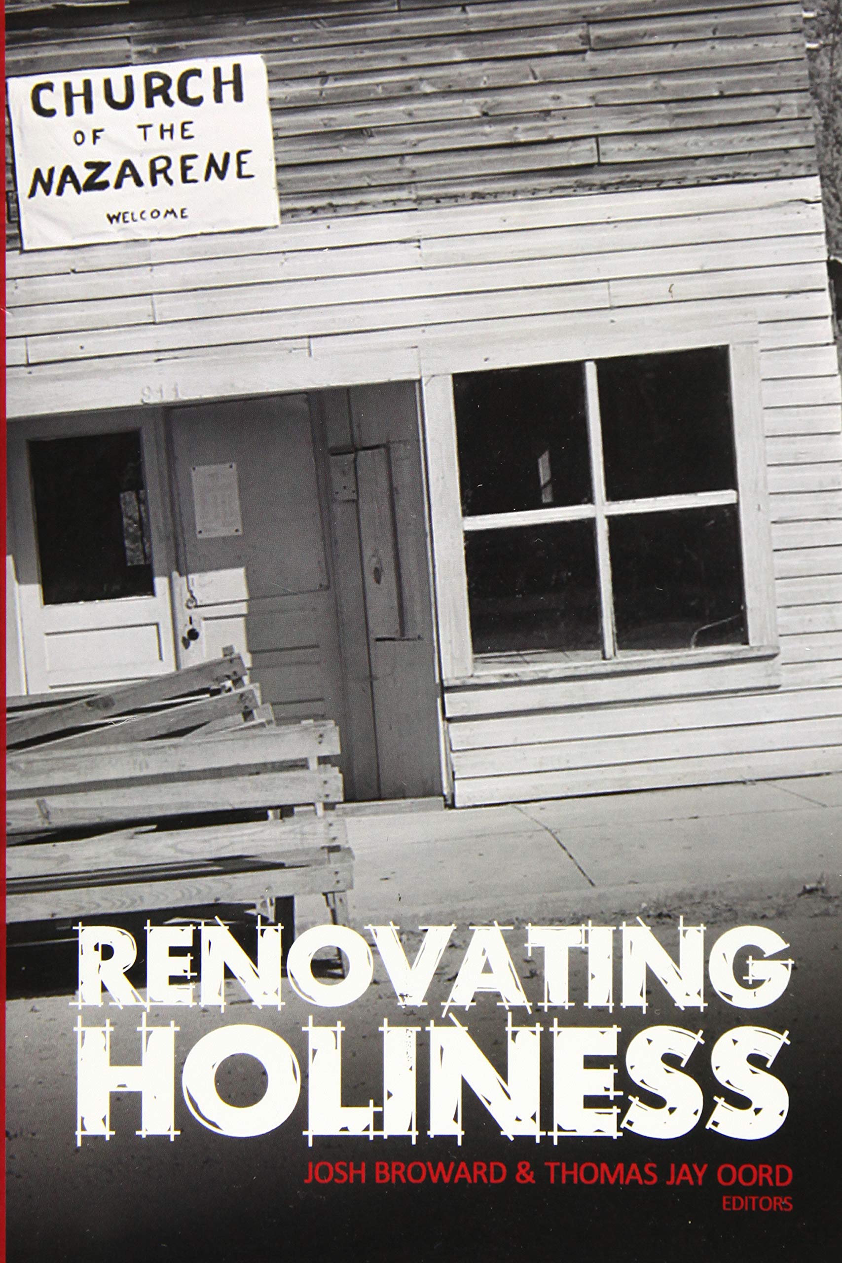 Renovating Holiness: Oord, Thomas Jay, Akkerman, Jay Richard, Broward ...