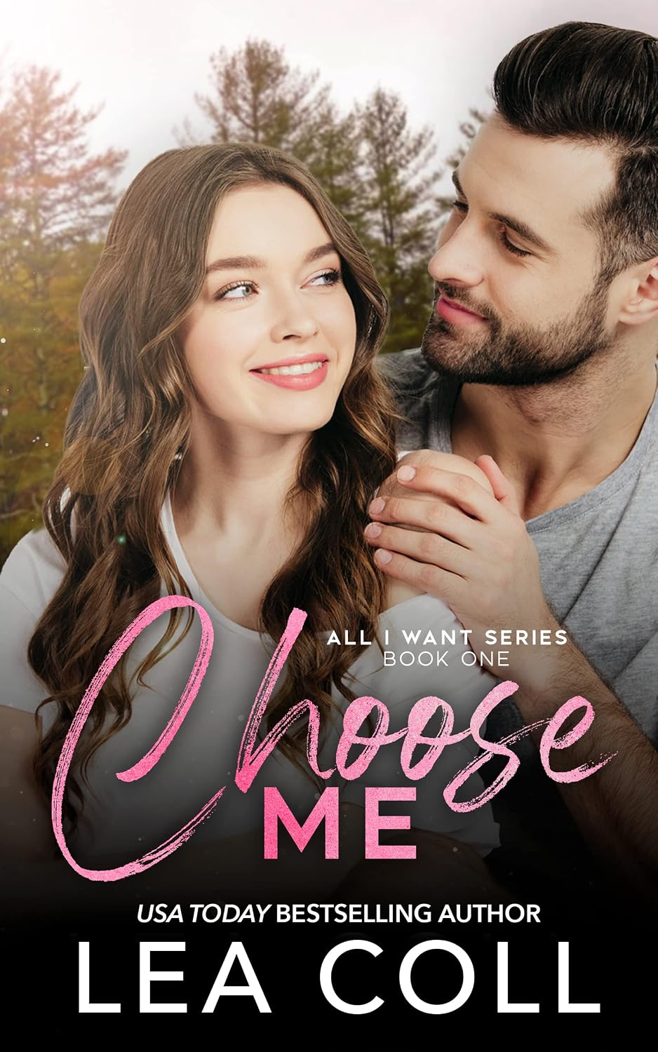 Choose Me: An Opposites Attract Small Town Romance (All I Want Series ...