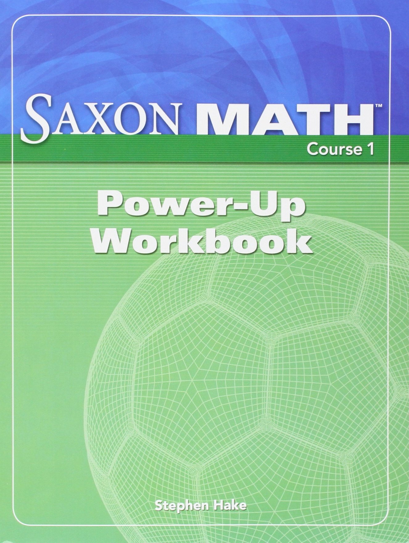 Saxon Math Course 1: Power-Up Workbook: Saxon Publishers: 9781591418238 ...