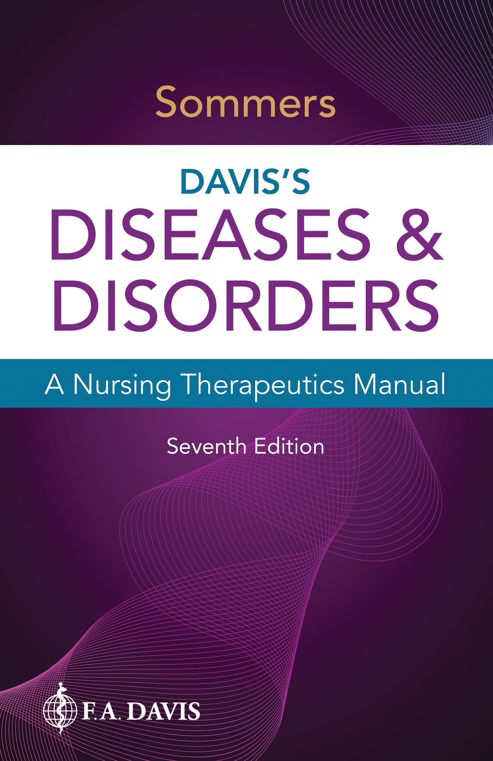 Davis's Diseases & Disorders A Nursing Therapeutics Manual ...