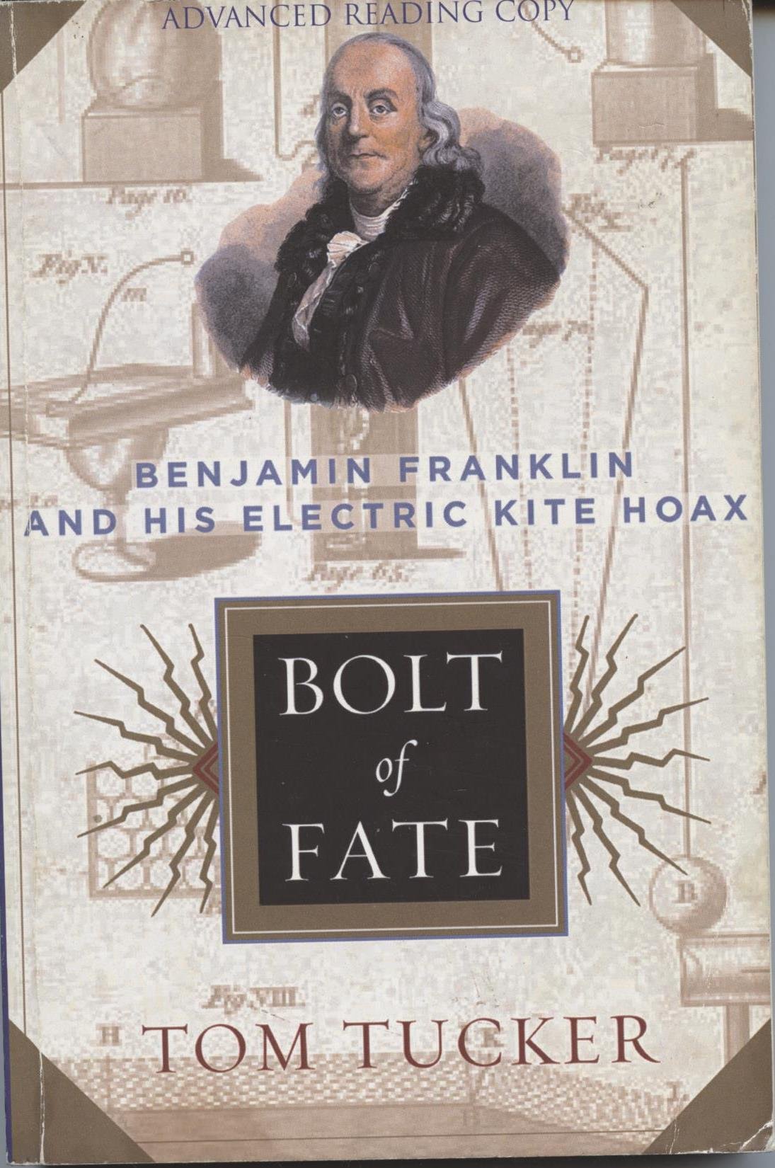 Bolt Of Fate: Benjamin Franklin And His Electric Kite Hoax: Tucker ...