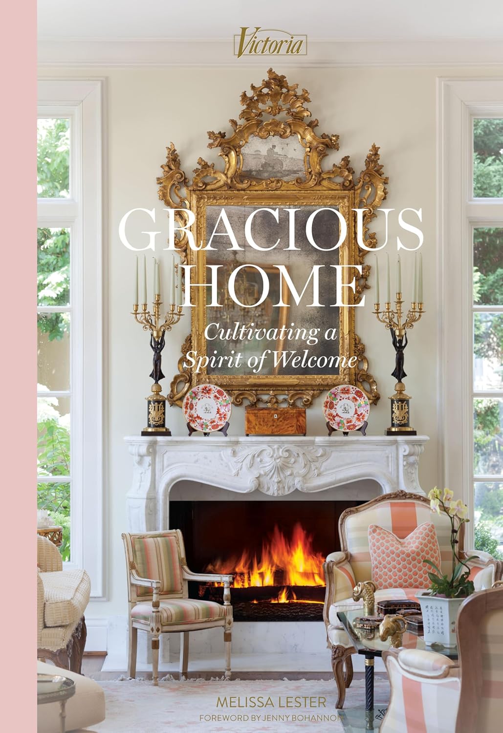 Gracious Home: Cultivating a Spirit of Welcome: Lester, Melissa ...