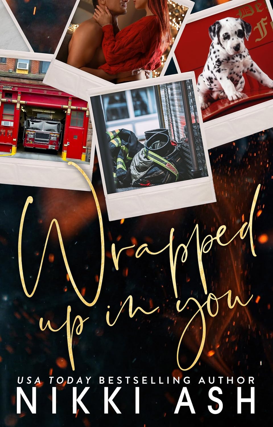 Wrapped Up in You : a Single Mom, Firefighter, Small Town Romance eBook ...