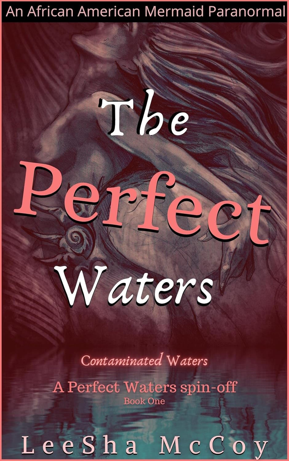 Amazon.com: The Perfect Waters: Contaminated Waters: Book One (An African American Mermaid ...