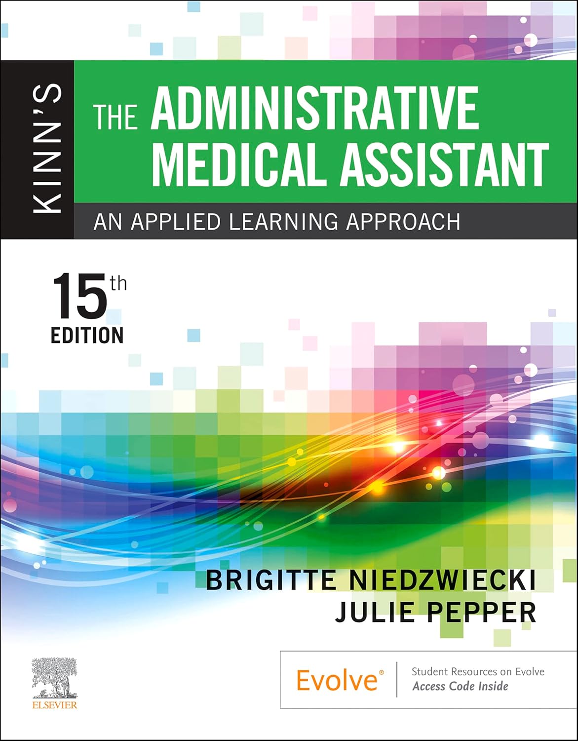 Kinn's The Administrative Medical Assistant E-Book eBook : Niedzwiecki ...