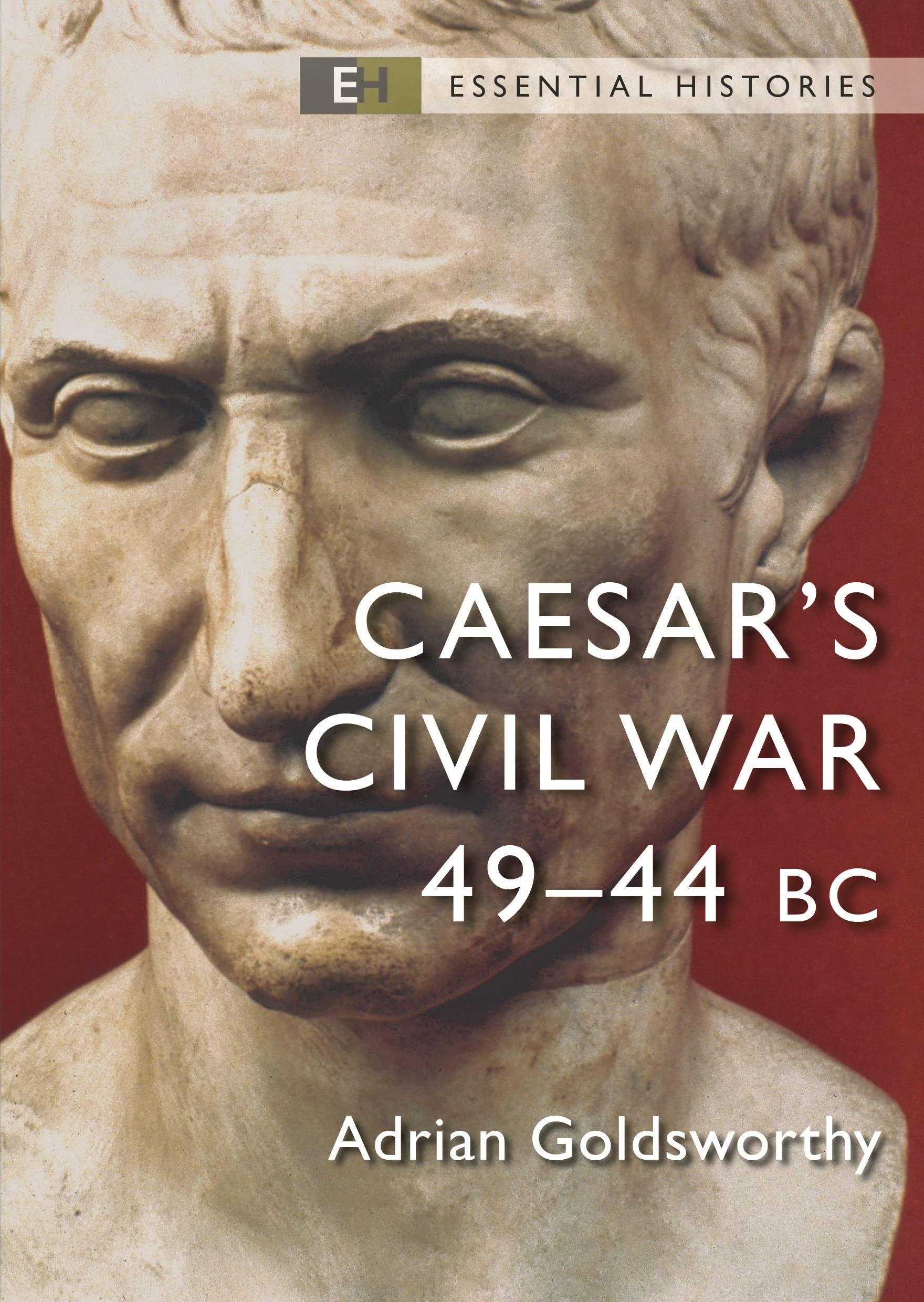 Amazon | Caesar's Civil War: 49-44 Bc (Essential Histories ...