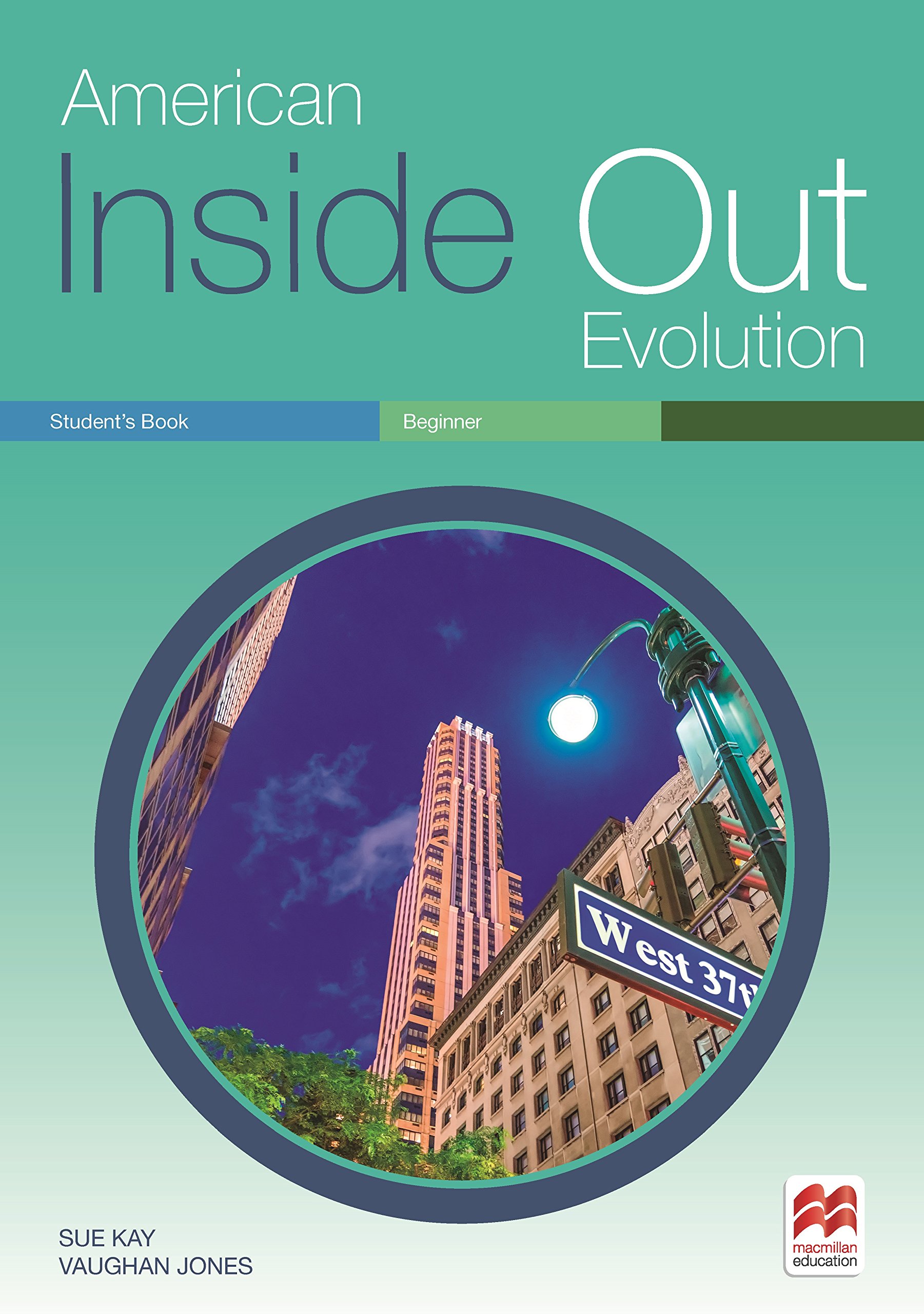 American Inside Out Evolution Student's Book - Beginner: Sue Kay ...