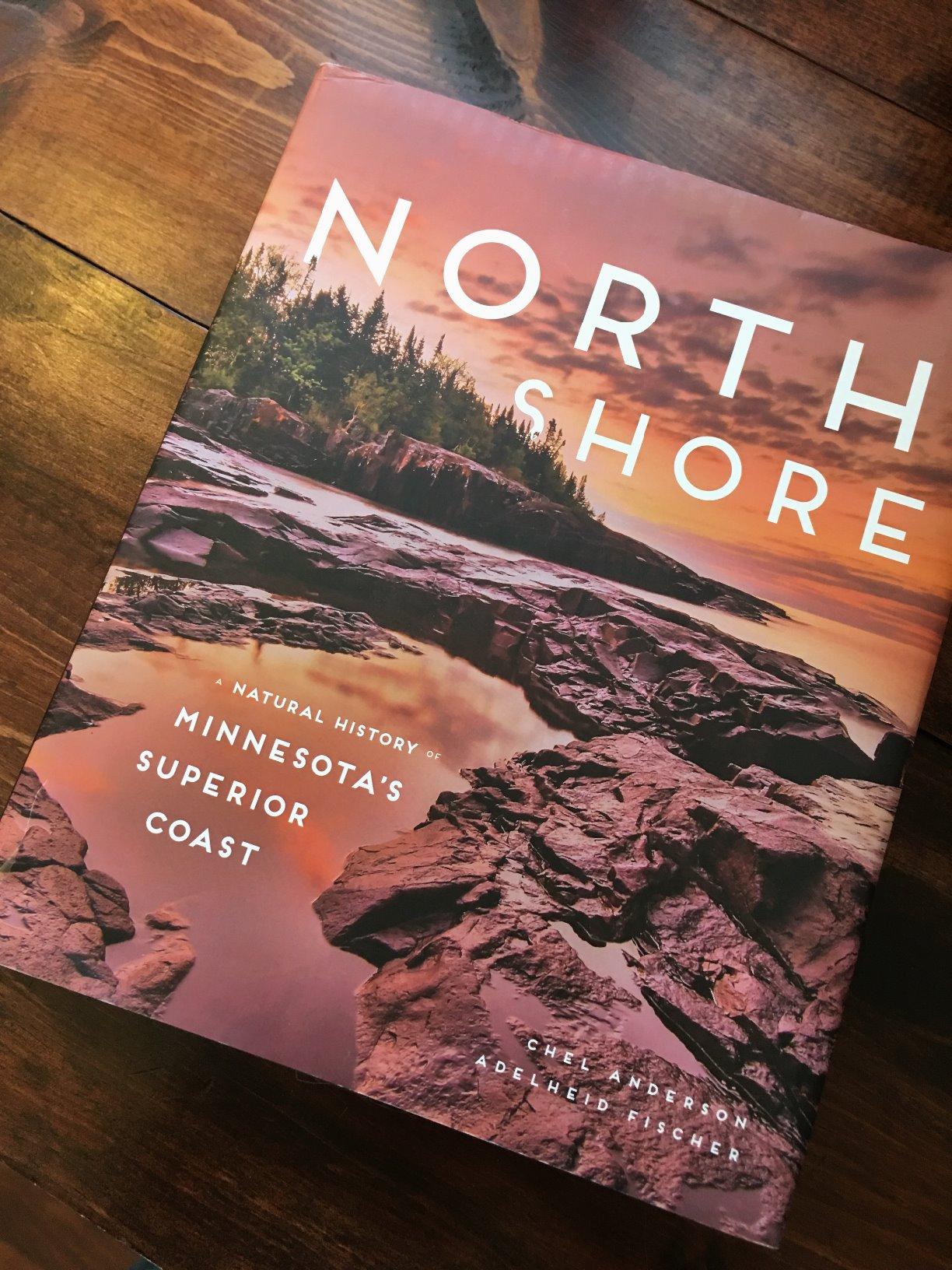 North Shore: A Natural History of Minnesota's Superior Coast: Anderson ...