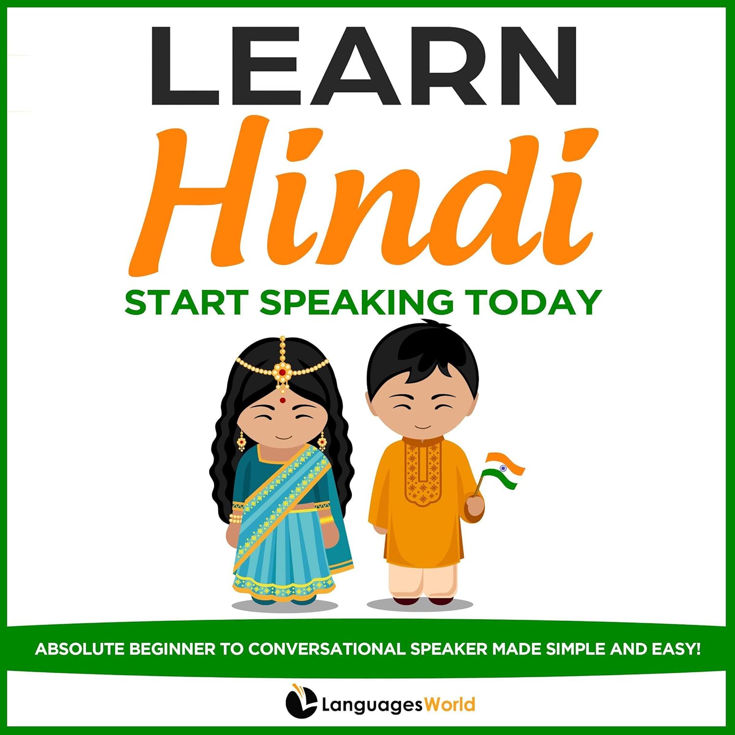 Amazon.com: Learn Hindi: Start Speaking Today. Absolute Beginner to ...