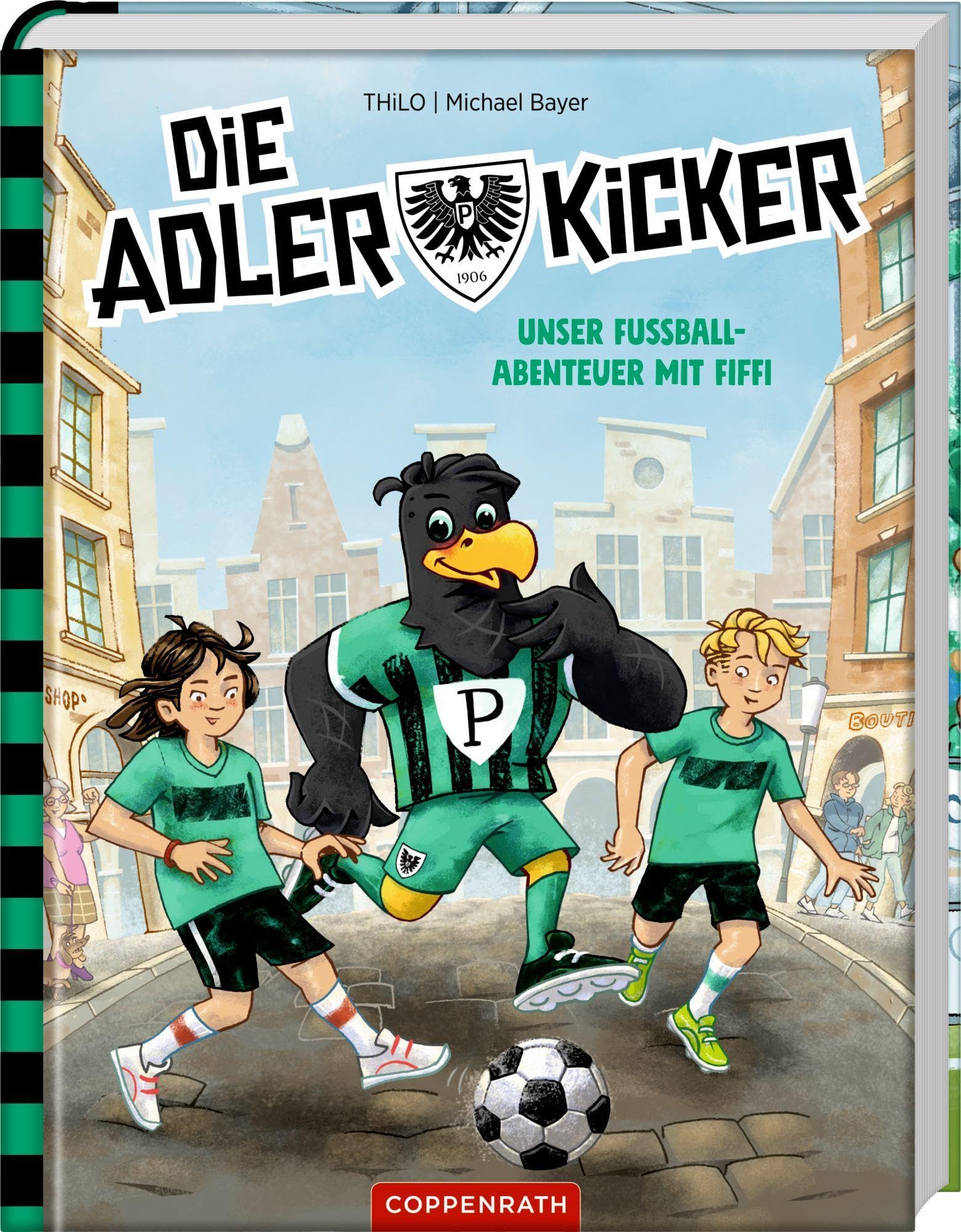 Die Adlerkicker: Unser Fußball-Abenteuer mit Fiffi und Preußen Münster ...