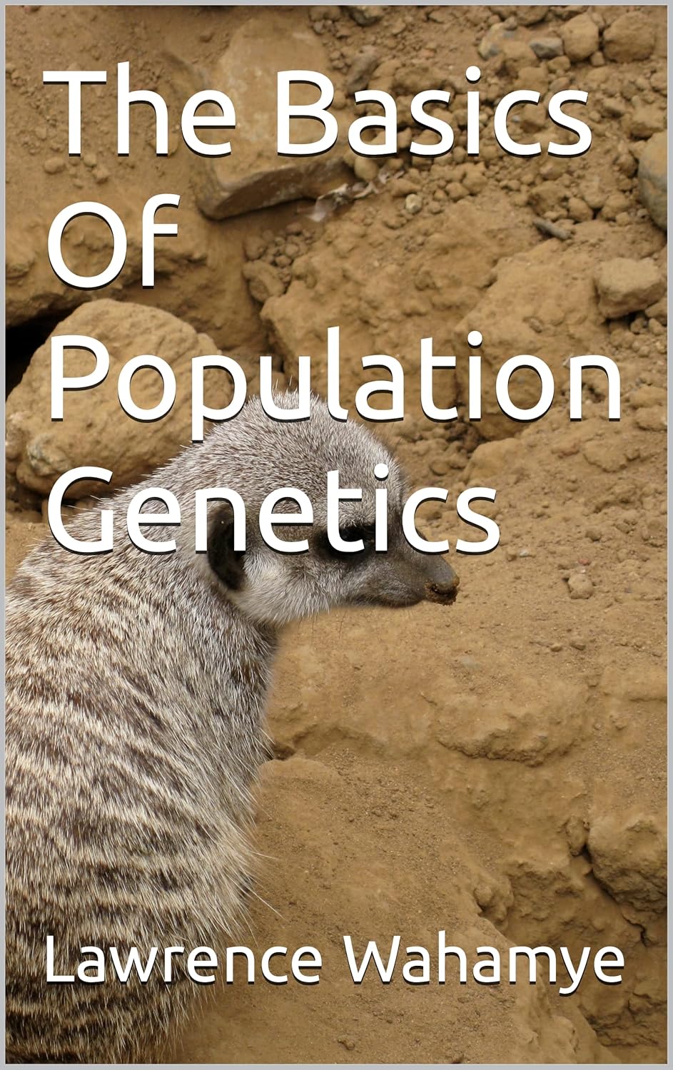 Amazon.com: The Basics Of Population Genetics eBook : Wahamye ...