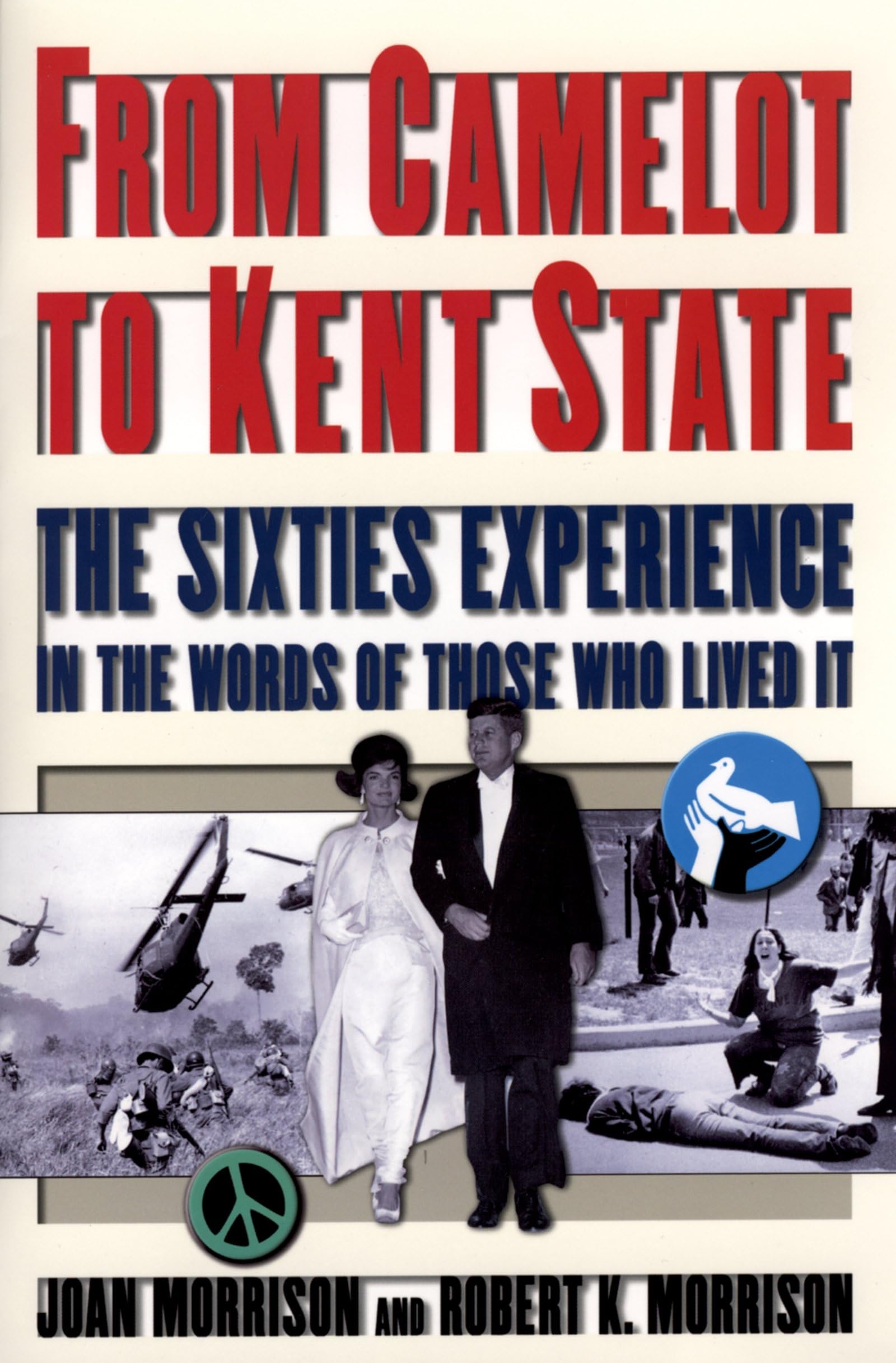 Amazon.com: From Camelot to Kent State: The Sixties Experience in the ...