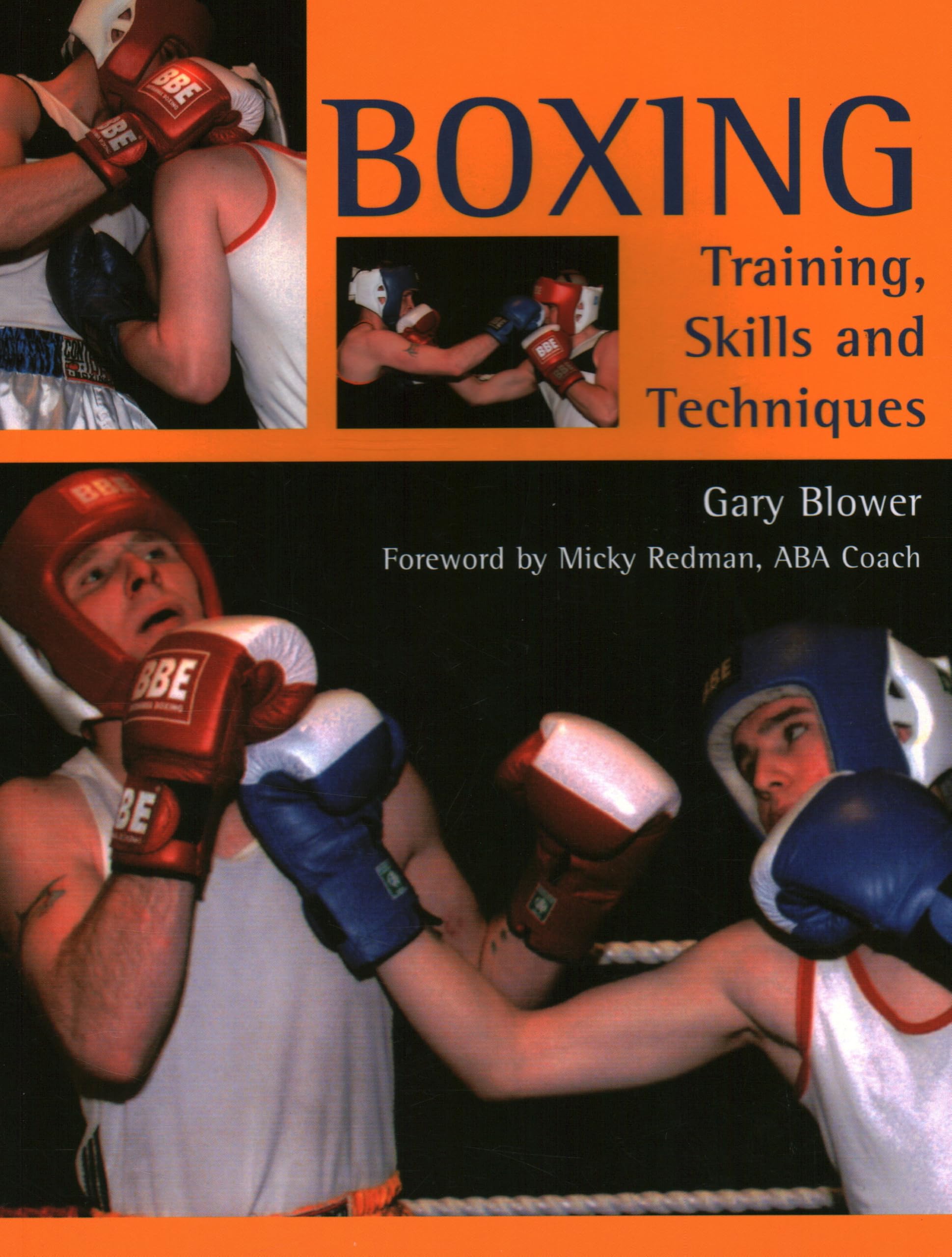 Boxing: Training, Skills and Techniques: Blower, Gary: 9781861269027 ...