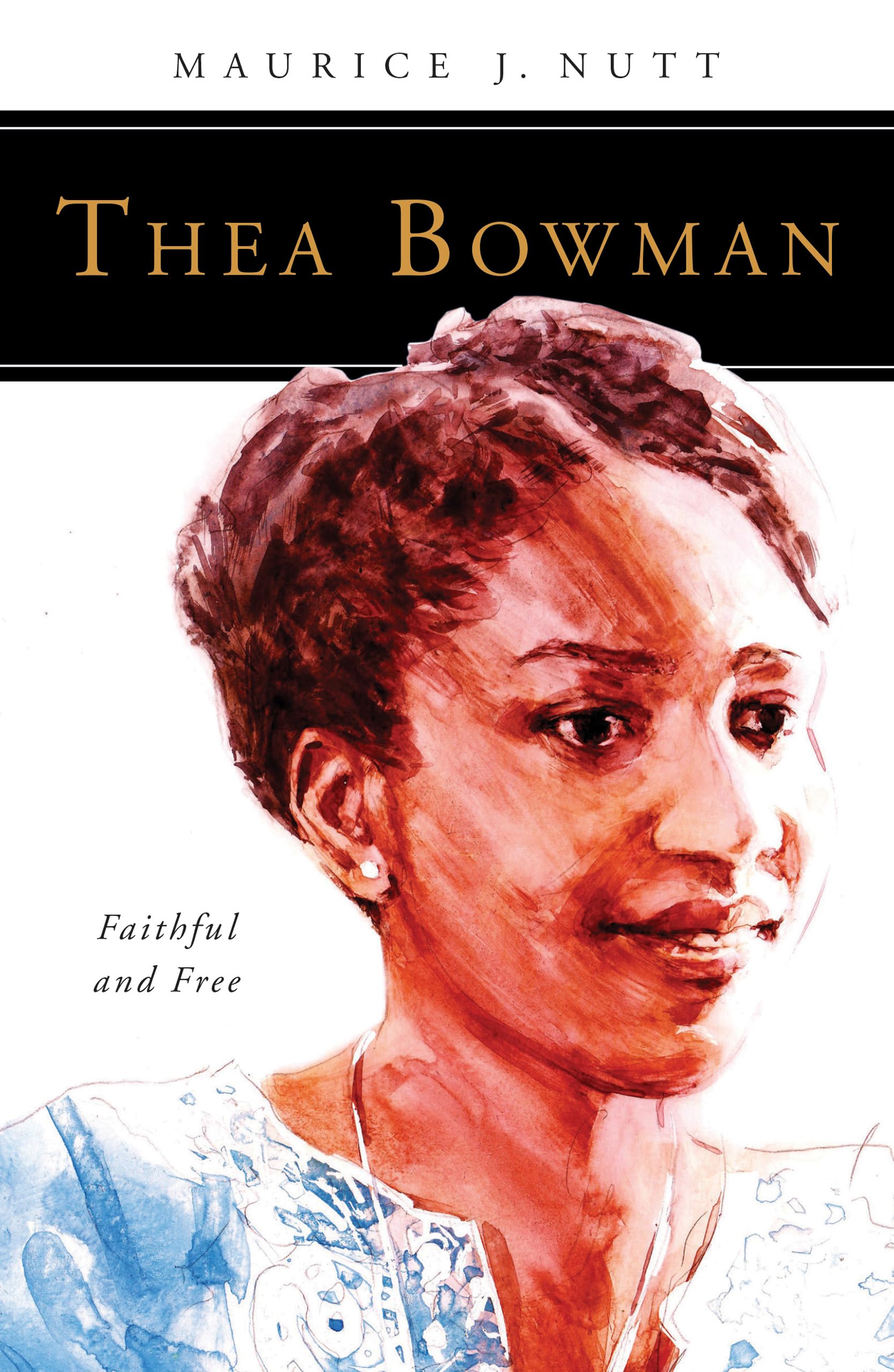 Thea Bowman: Faithful and Free (People of God): Nutt CSsR, Maurice J ...