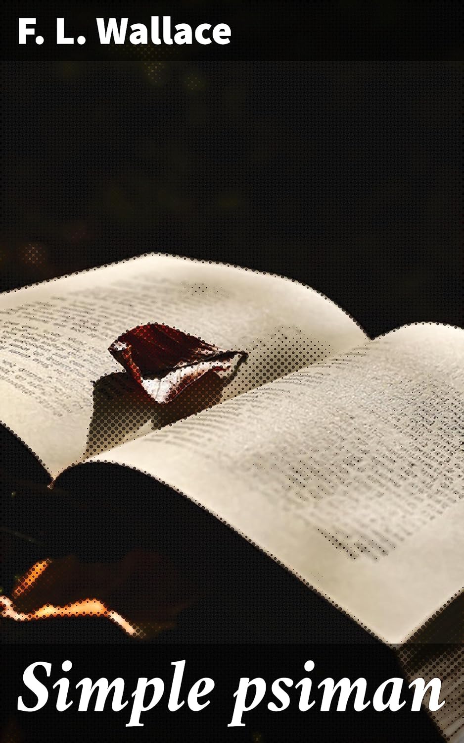 Simple psiman: Exploring Ethical Dilemmas in a World of Psi Powers and Enhanced Mental Abilities ...