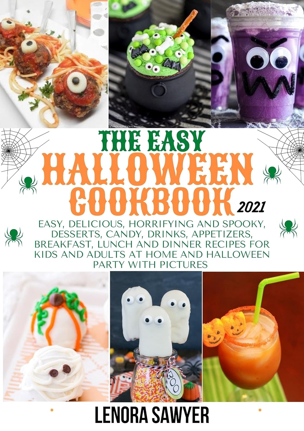 The Easy Halloween Cookbook 2021: Easy, Delicious, Horrifying And ...