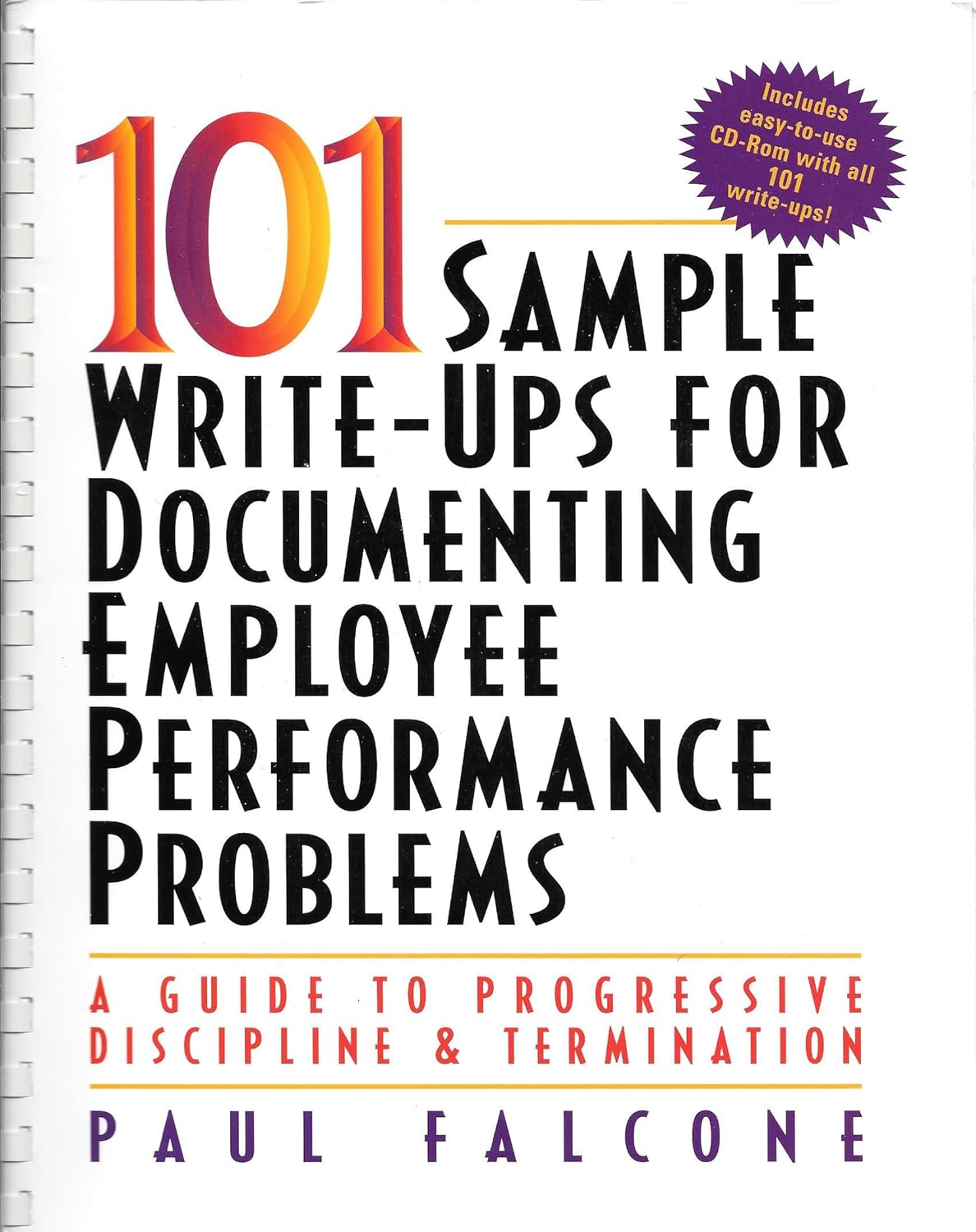 101 Sample Write-Ups for Documenting Employee Performance Problems: A Guide to Progressive ...