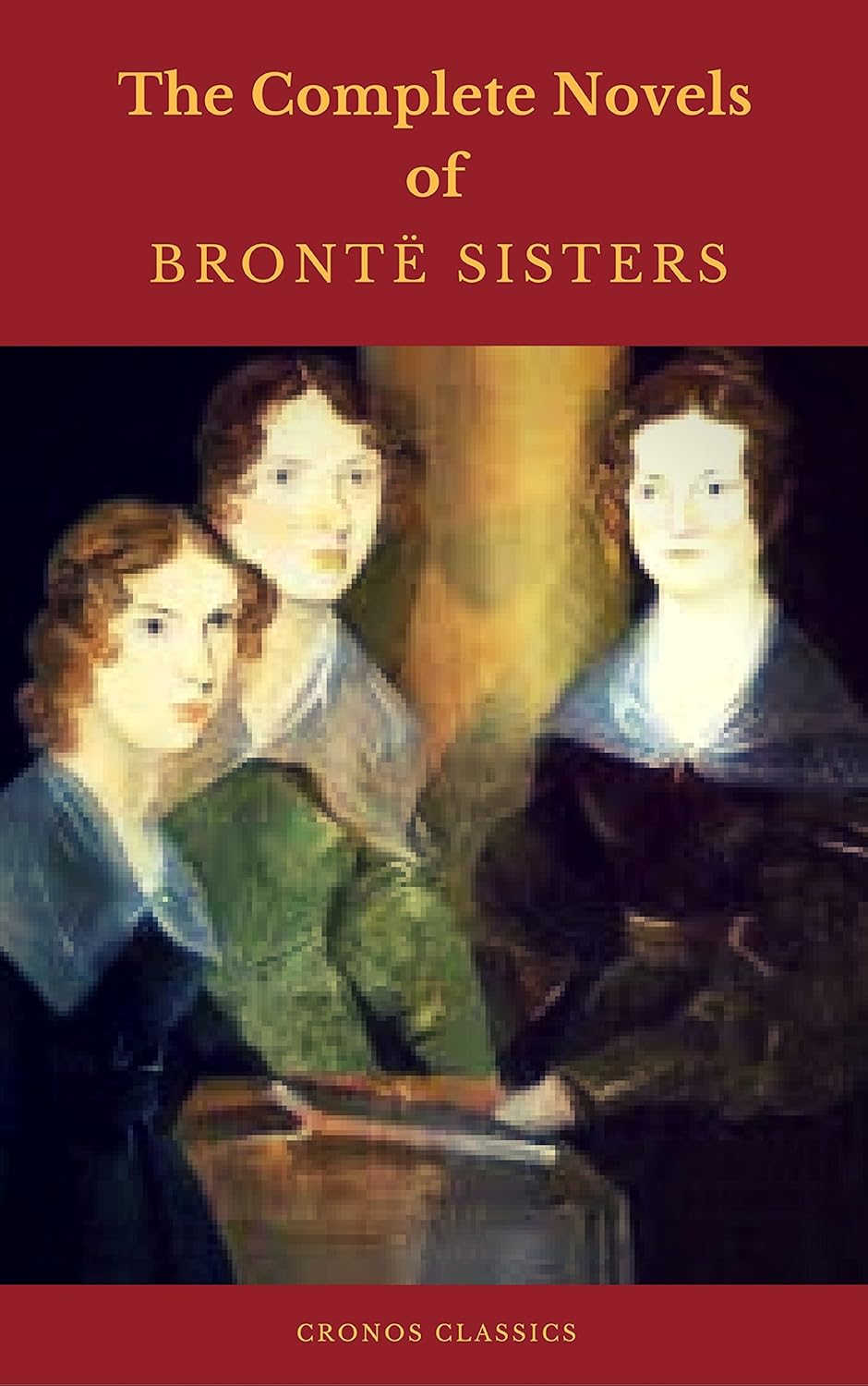 The Brontë Sisters: The Complete Novels (Cronos Classics) - Kindle ...