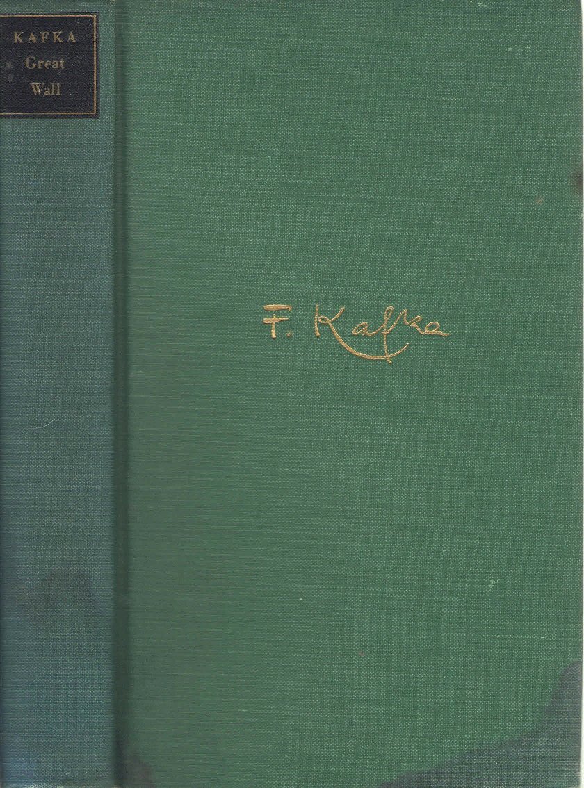 THE GREAT WALL OF CHINA: Stories and reflections..: Kafka, Franz ...