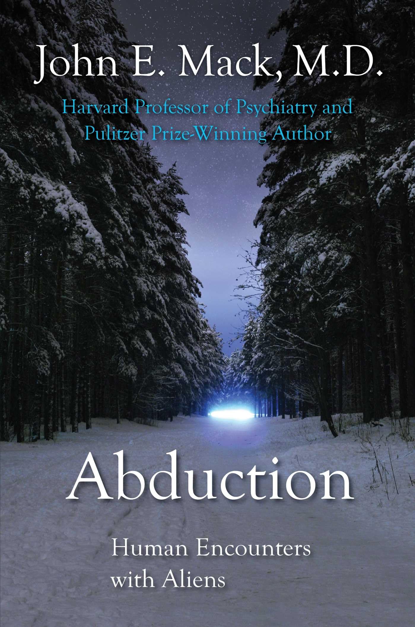 Abduction: Human Encounters with Aliens: John E. Mack: 9781416575801: Amazon.com: Books