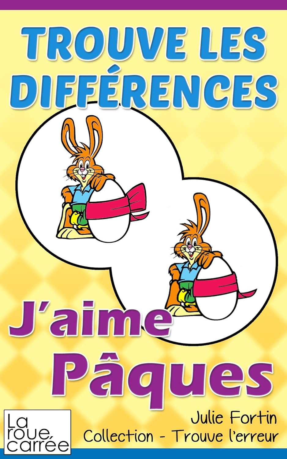 Trouve les différences - J'aime Pâques (Collection - Trouve l'erreur t ...