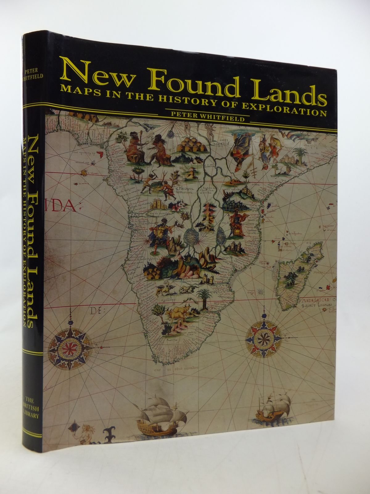 New found lands: maps in the history of exploration: Peter Whitfield ...