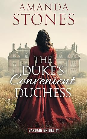 Amazon.com: The Duke's Convenient Duchess: A Historical Romance Novel (Bargain Brides Book 1 ...