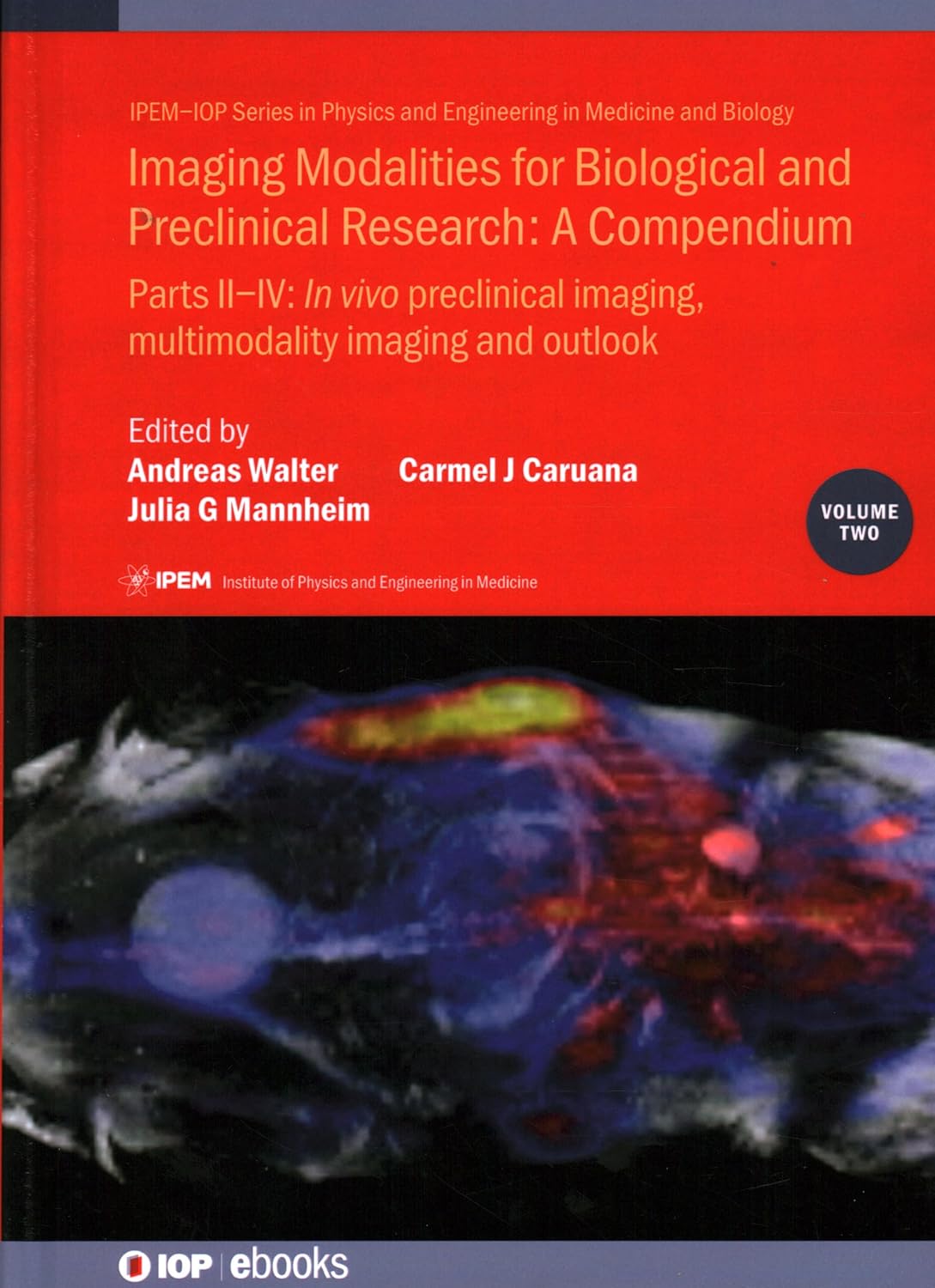 Buy Imaging Modalities for Biological and Preclinical Research: A ...