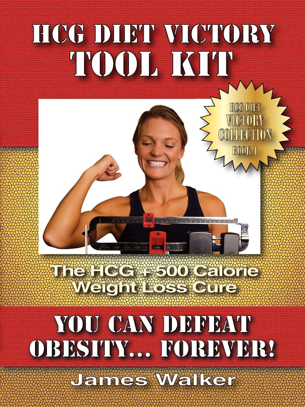 HCG Victory Tool Kit: The HCG + 500 Calorie Weight Loss Cure: Walker ...