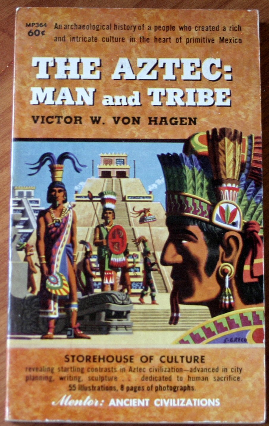 The Aztec: Man and Tribe: Von Hagen, Victor W., Illustrated Throughout ...