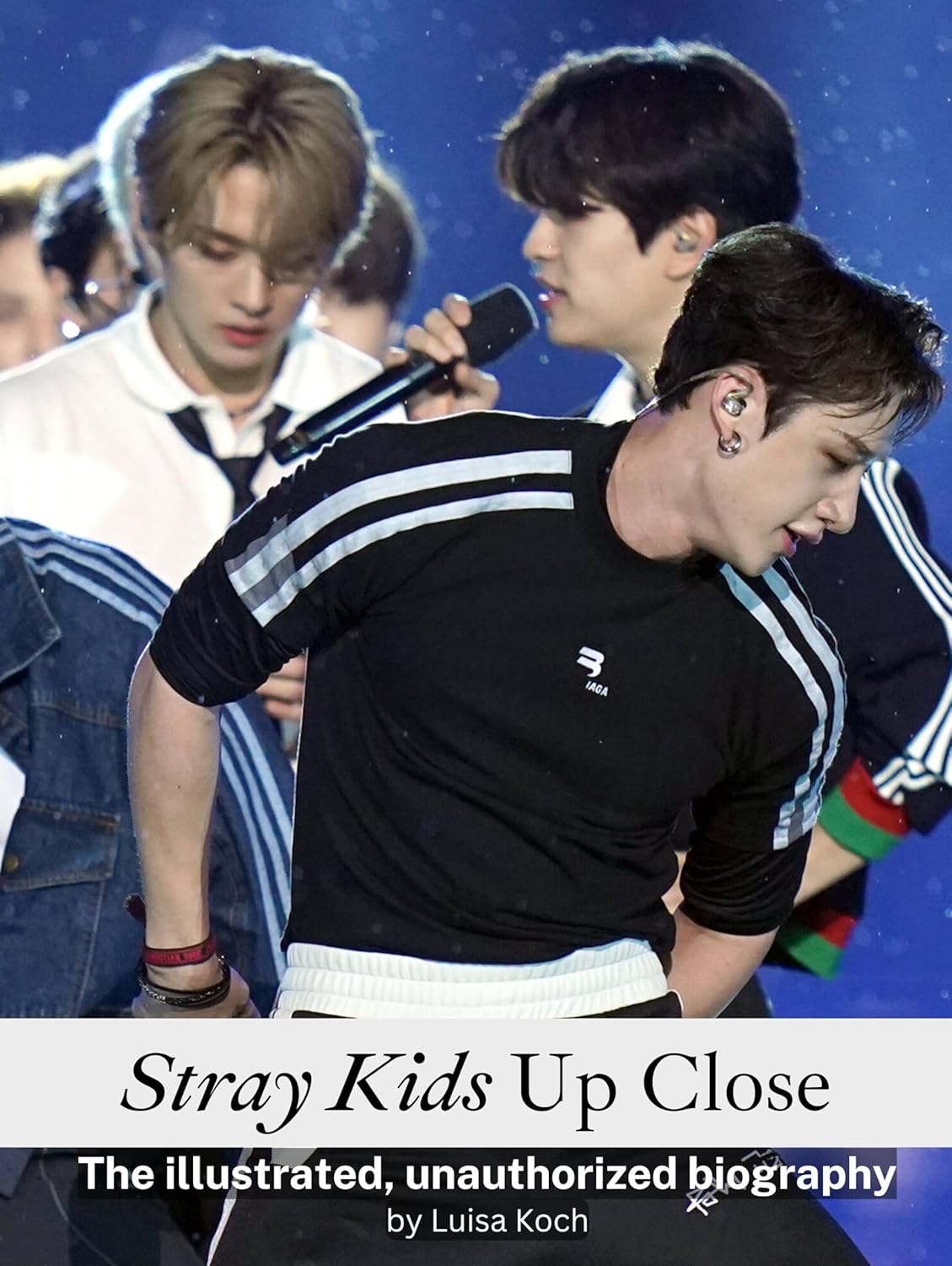 Stray Kids Up Close: The illustrated, unauthorized biography: Koch ...