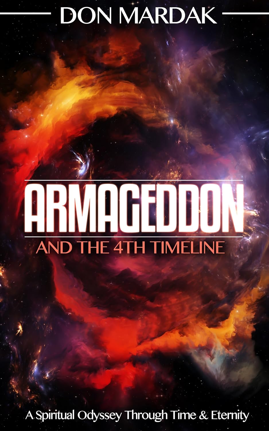 Armageddon and the 4th Timeline: A Spiritual Odyssey Through Time ...