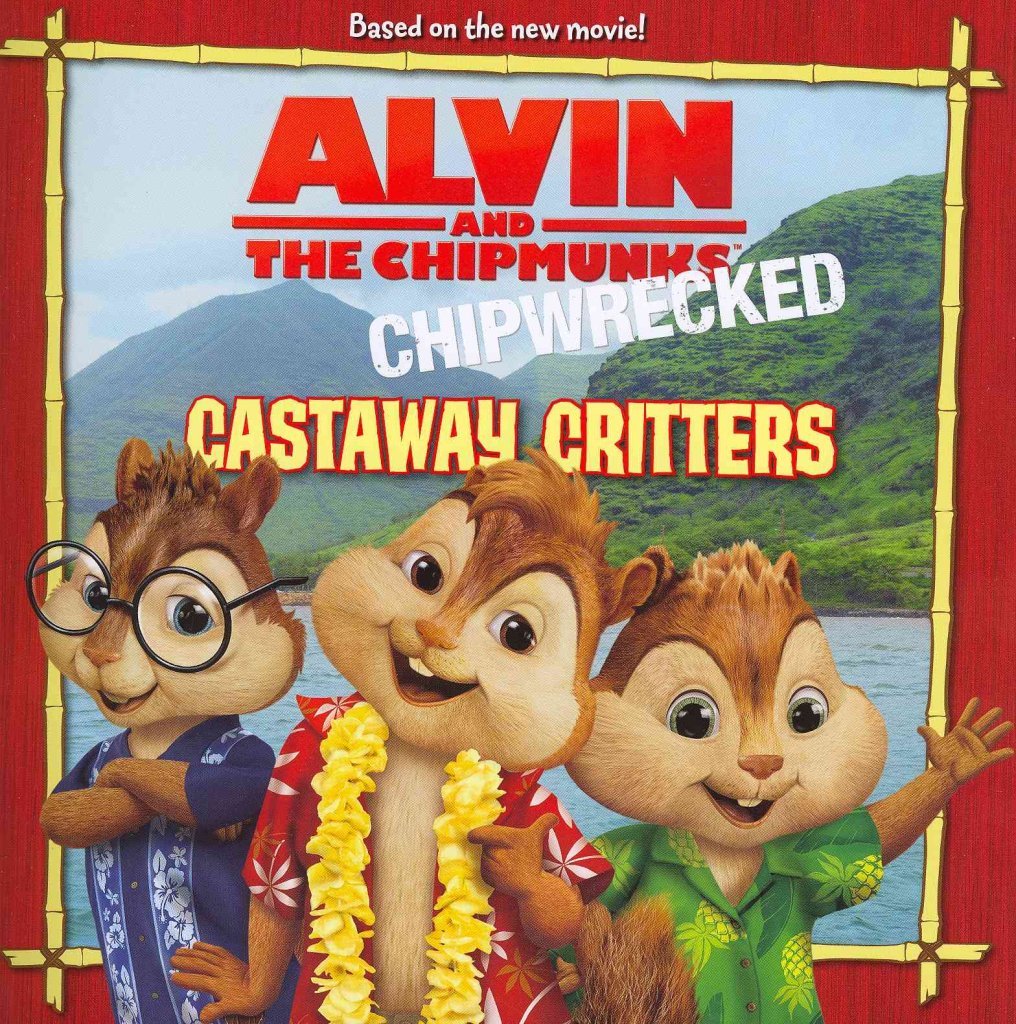 Alvin and the Chipmunks: Chipwrecked: Too Cool for Rules (I Can Read ...