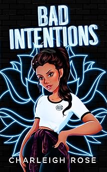 Bad Intentions (Bad Love Book 2) - Kindle edition by Rose, Charleigh ...